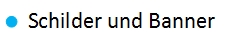 Schilder und Banner